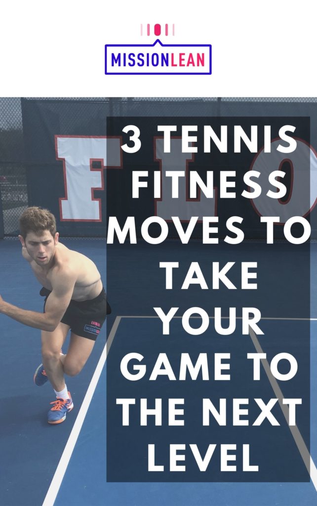 3 Tennis Fitness Moves To Take Your Tennis Game To The Next Level